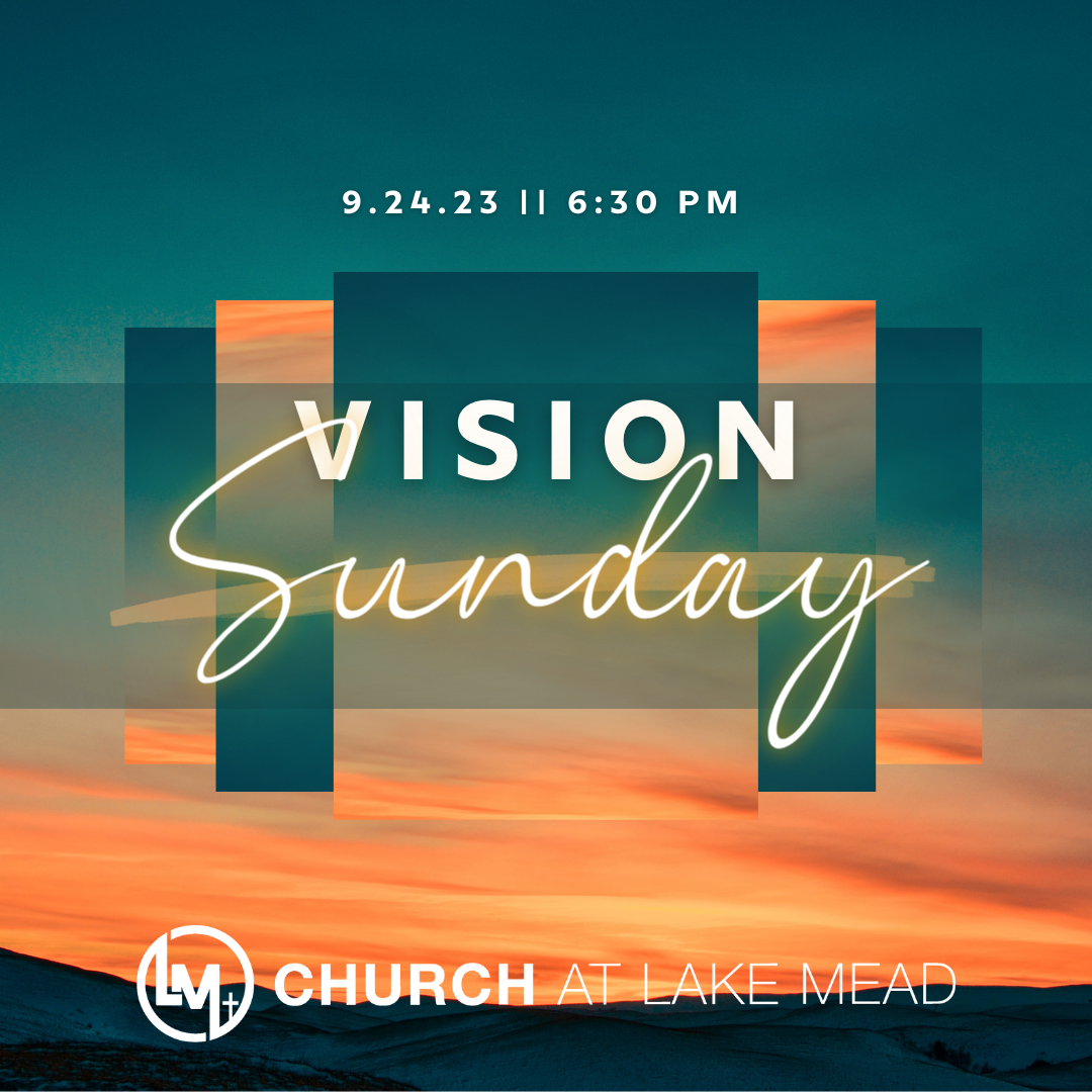 Vision Sunday - Church at Lake Mead
