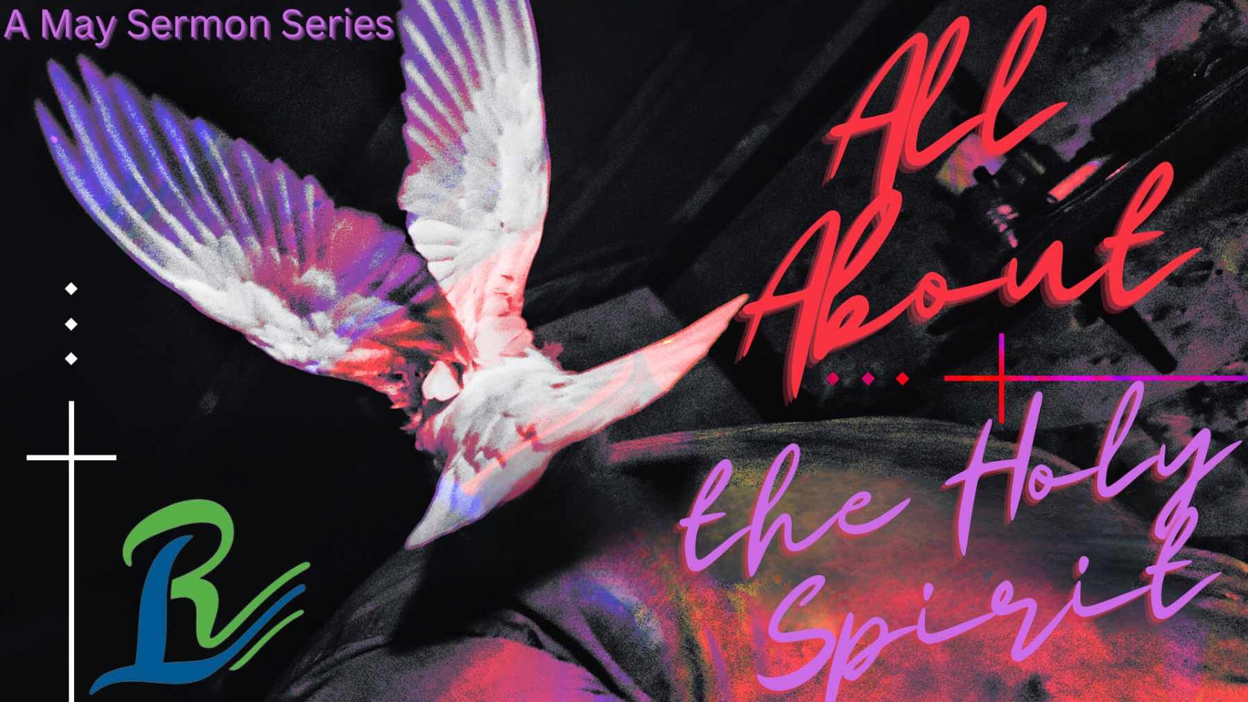 All About the Holy Spirit- Week 1 - Real Life Community Church