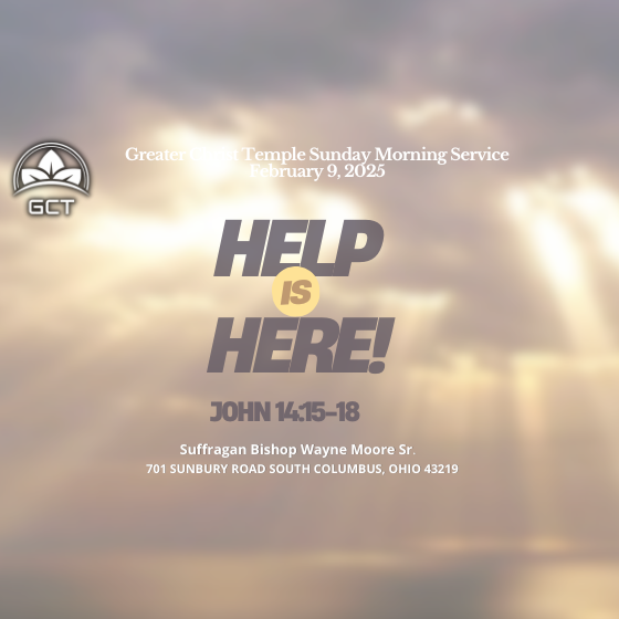 "HELP IS HERE!" - Greater Christ Temple