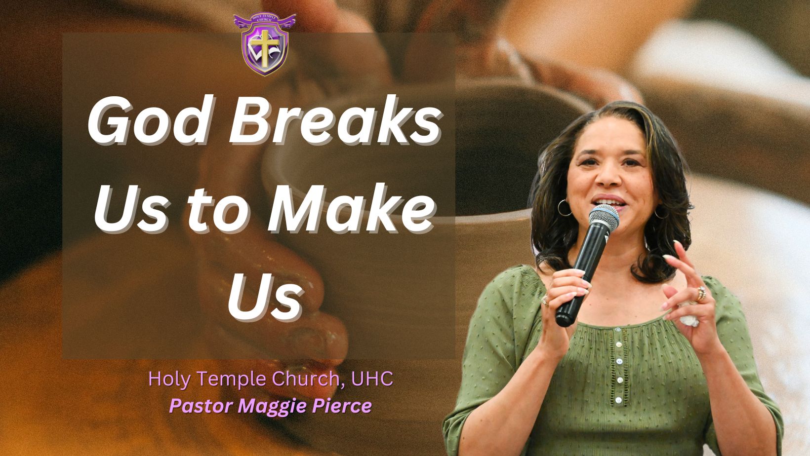 God Breaks Us To Make Us - Holy Temple