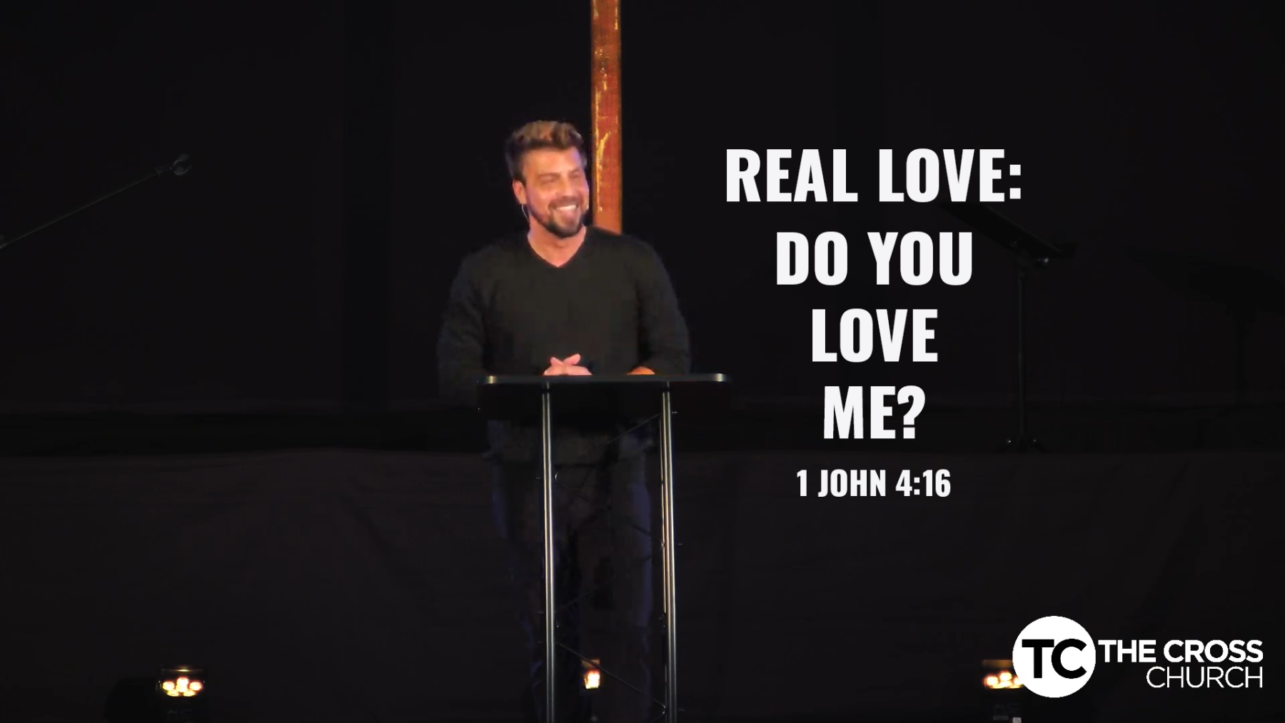REAL LOVE: Do you love ME? 1 John 4:16 - THE CROSS CHURCH