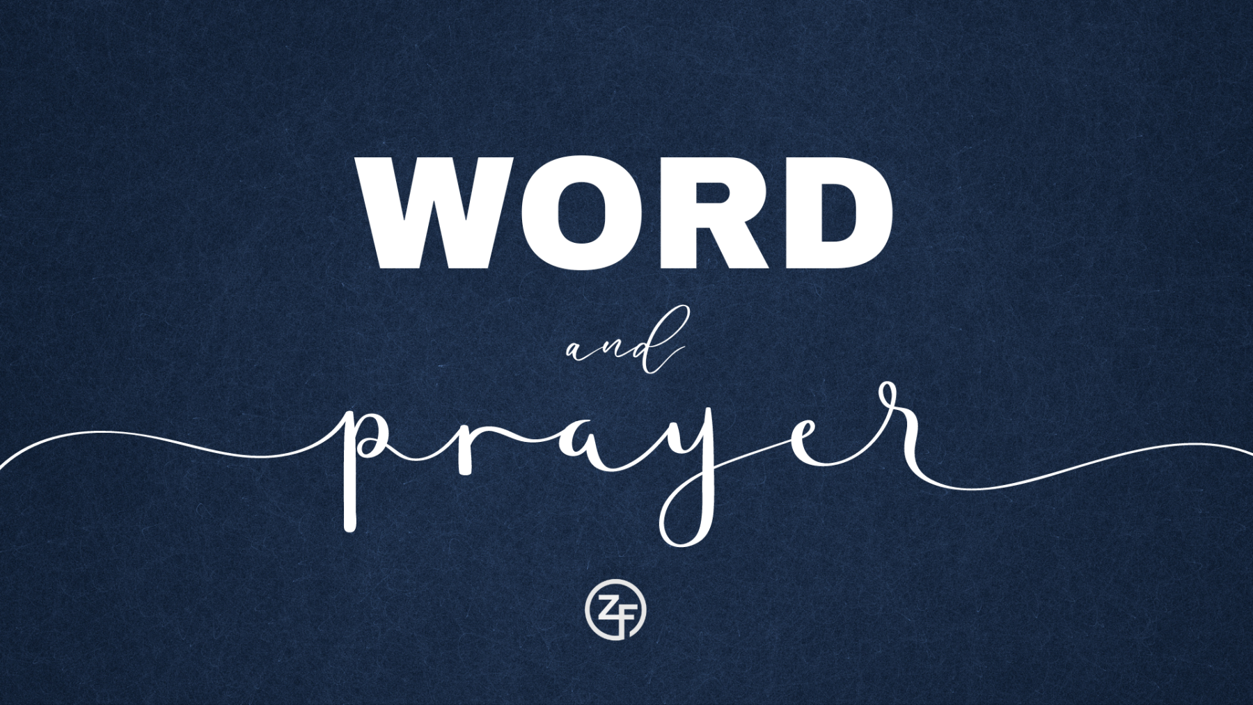 Word & Prayer Guide - Zionsville Fellowship Church
