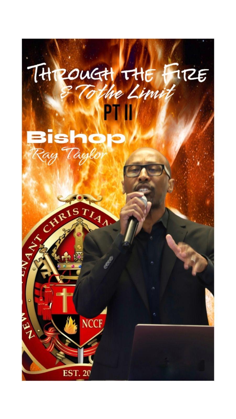 Thru the Fire, To the Limits, Part II - New Covenant Christian Fellowship