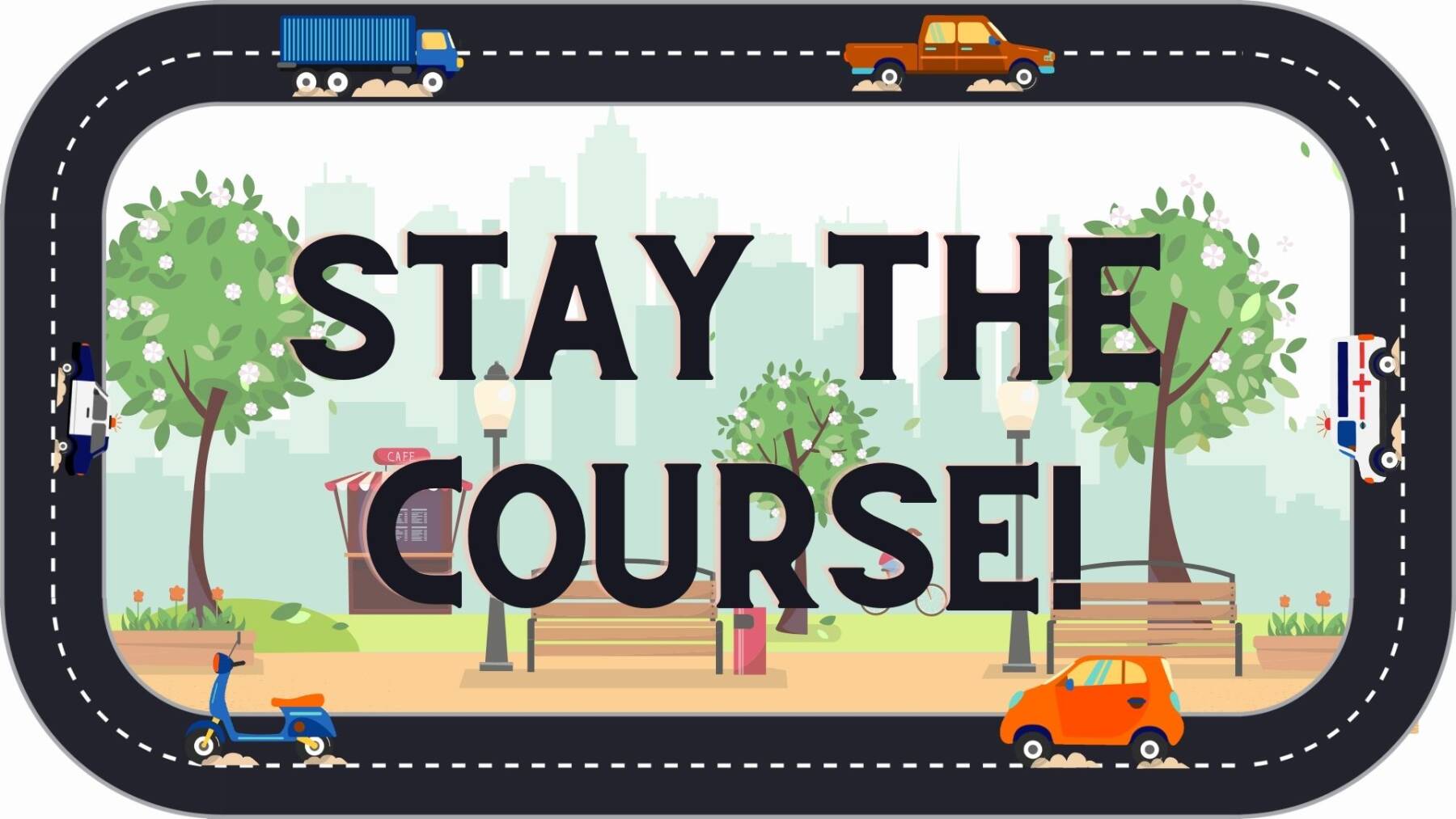 Stay the Course - New Hope Assembly of God