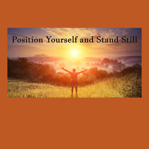 Position Yourself and Stand Still - Walk on the Water Faith Church
