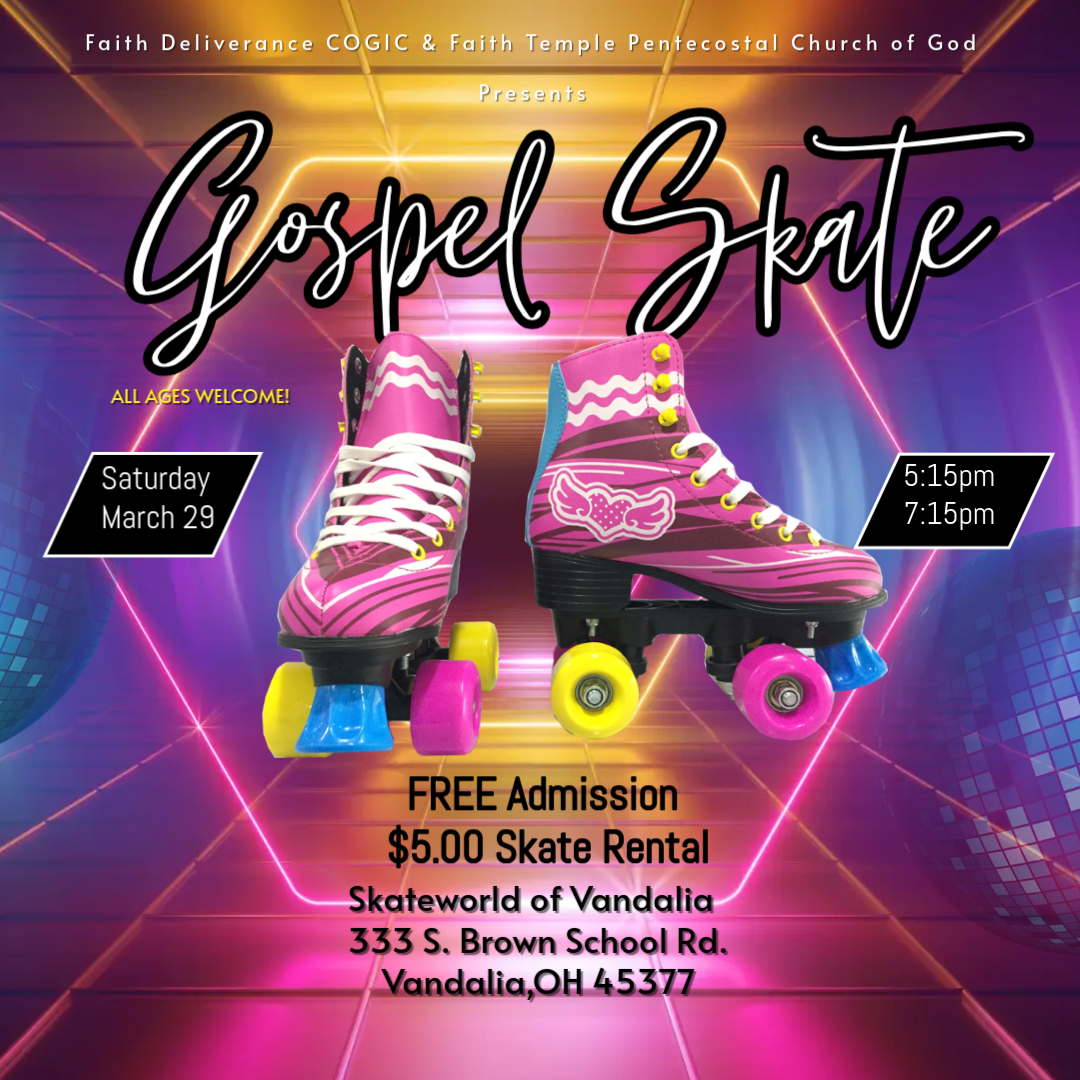 Gospel Skate - Faith Deliverance Church of God in Christ