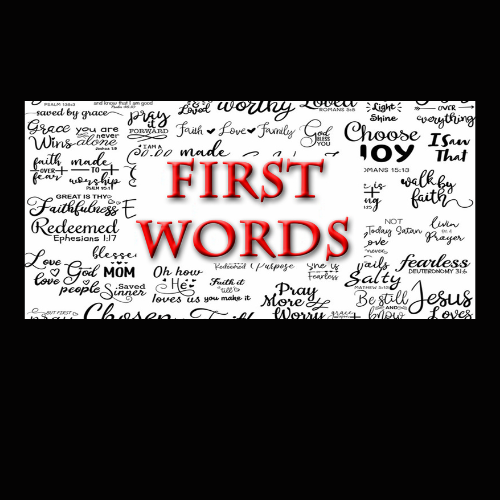 First Words - Walk on the Water Faith Church