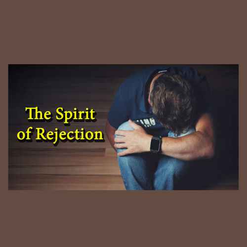 The Spirit of Rejection - Walk on the Water Faith Church