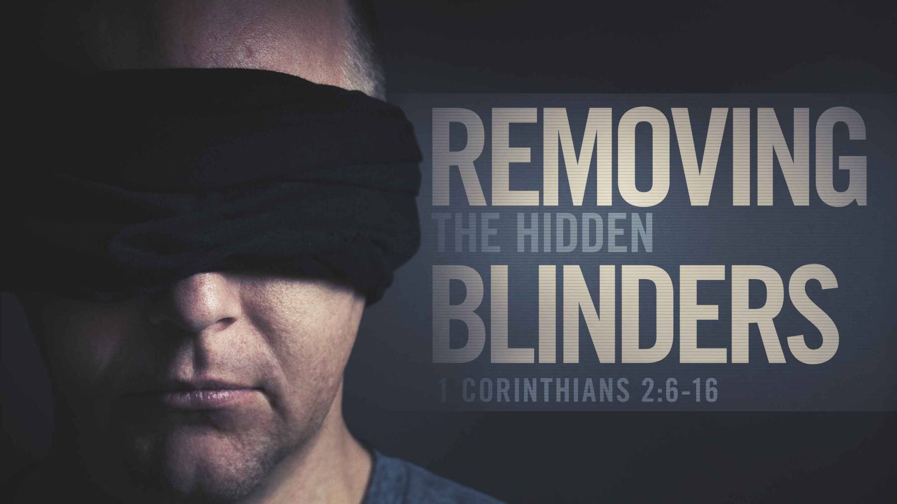 Removing the Hidden Blinders - Life Lift Church