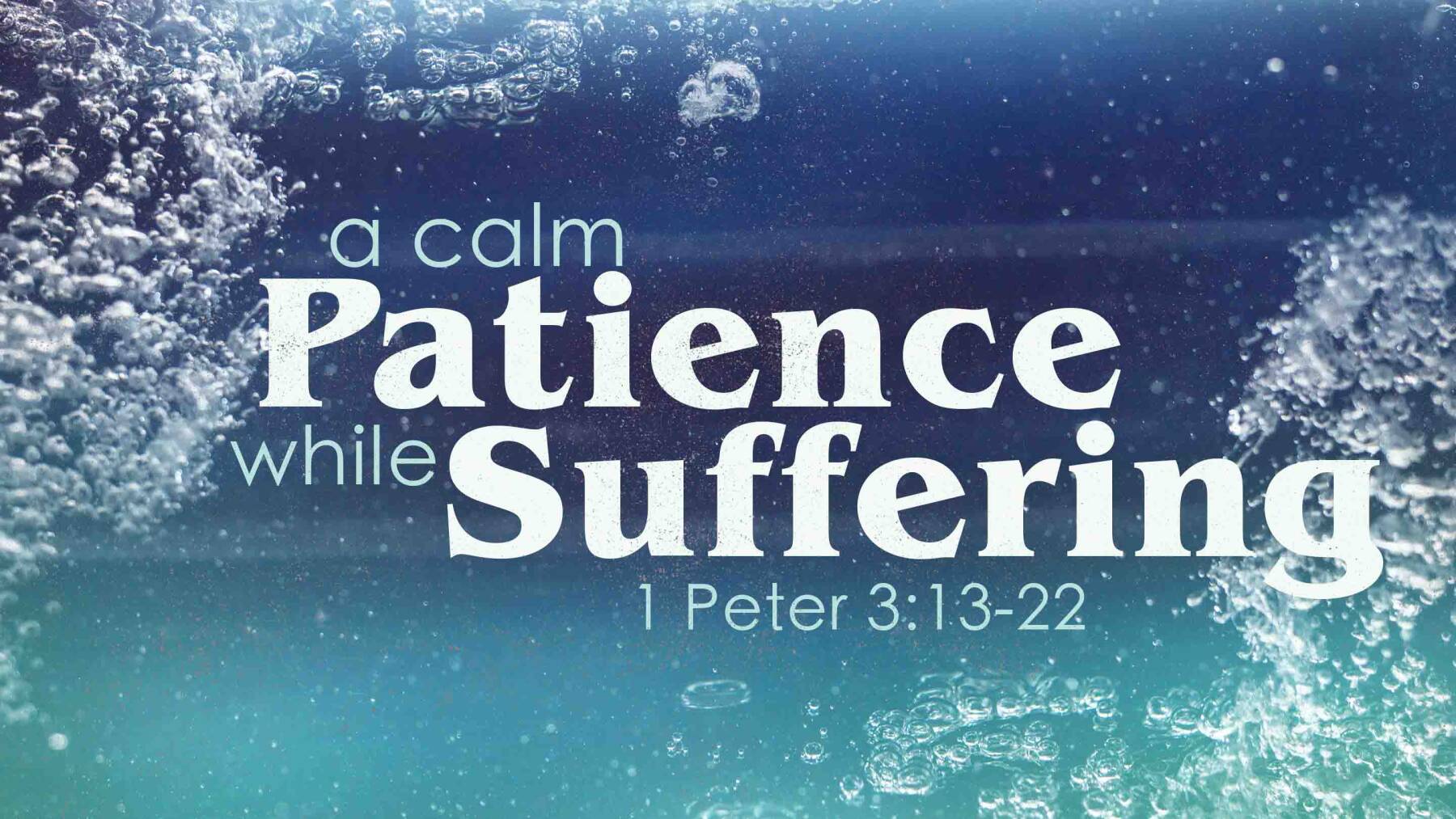 A Calm Patience while Suffering - Life Lift Church