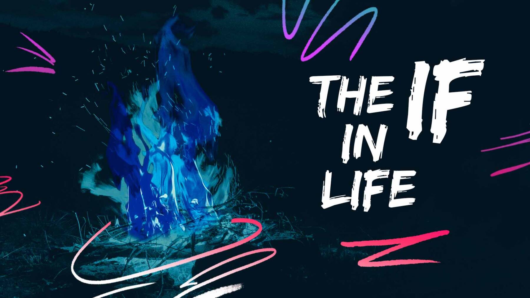 The "IF" in Life - Life Lift Church