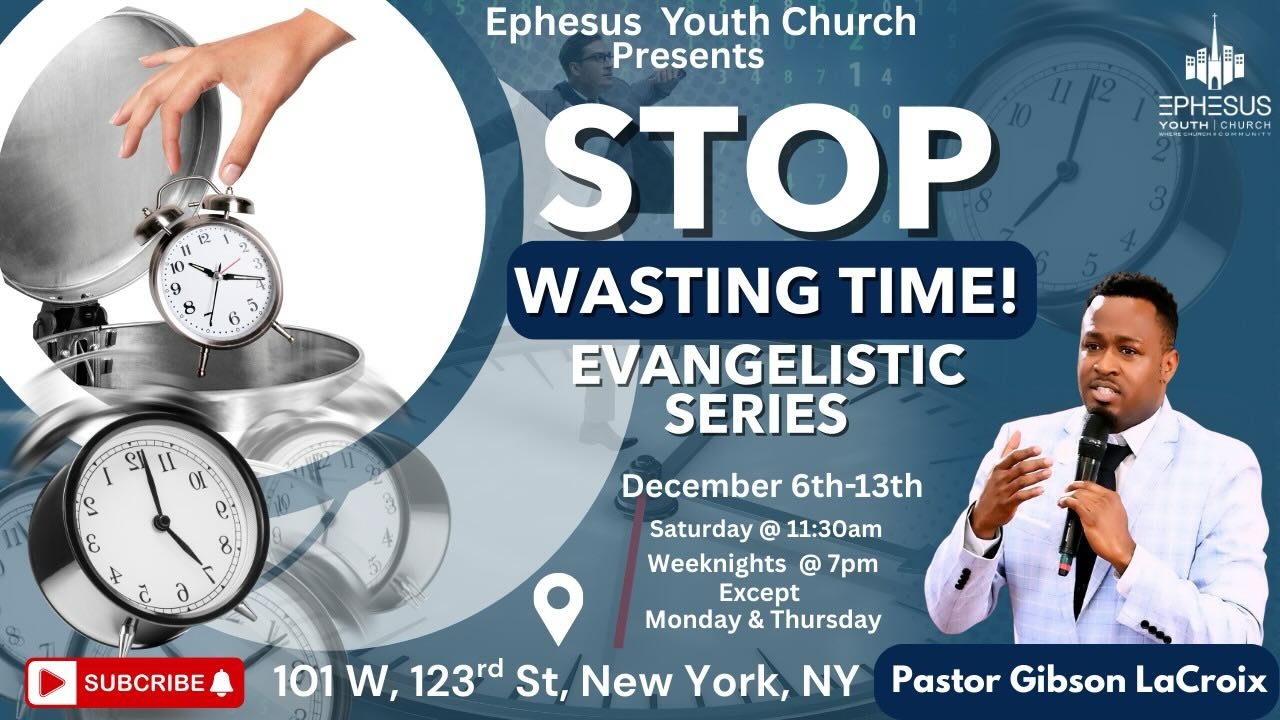 ⏳ STOP WASTING TIME! - Evangelistic Series⏳ - The Ephesus Seventh-day ...