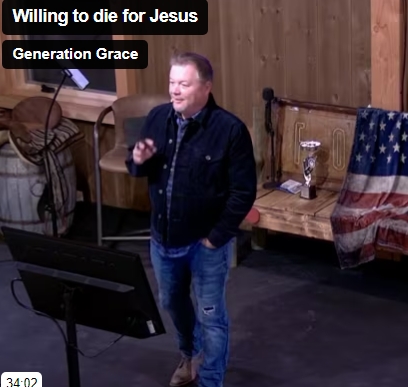 Wiling to Die for Jesus - Generation Grace