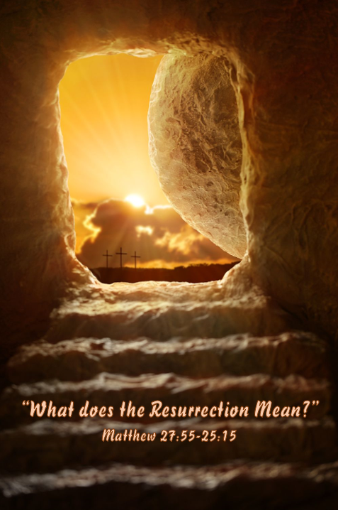 What does the Resurrection Mean? - Village Bible Church