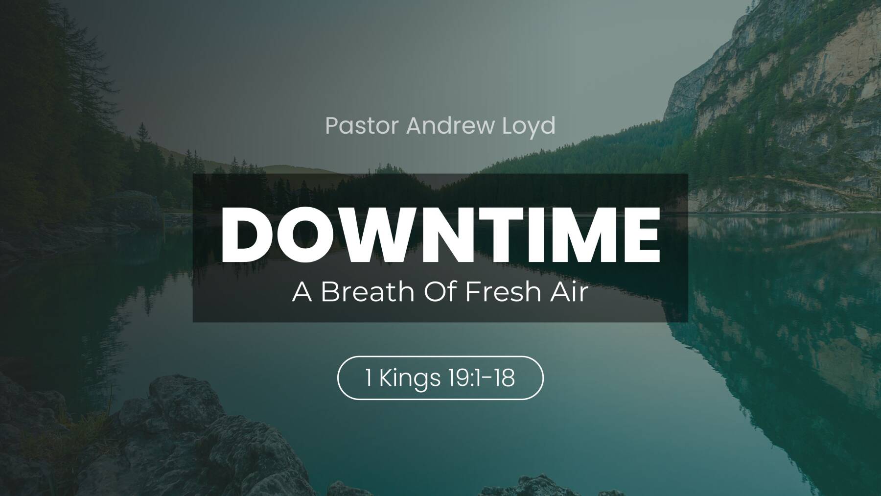 Downtime: A Breath Of Fresh Air | 8/27/2023 | Pastor Andrew Loyd ...