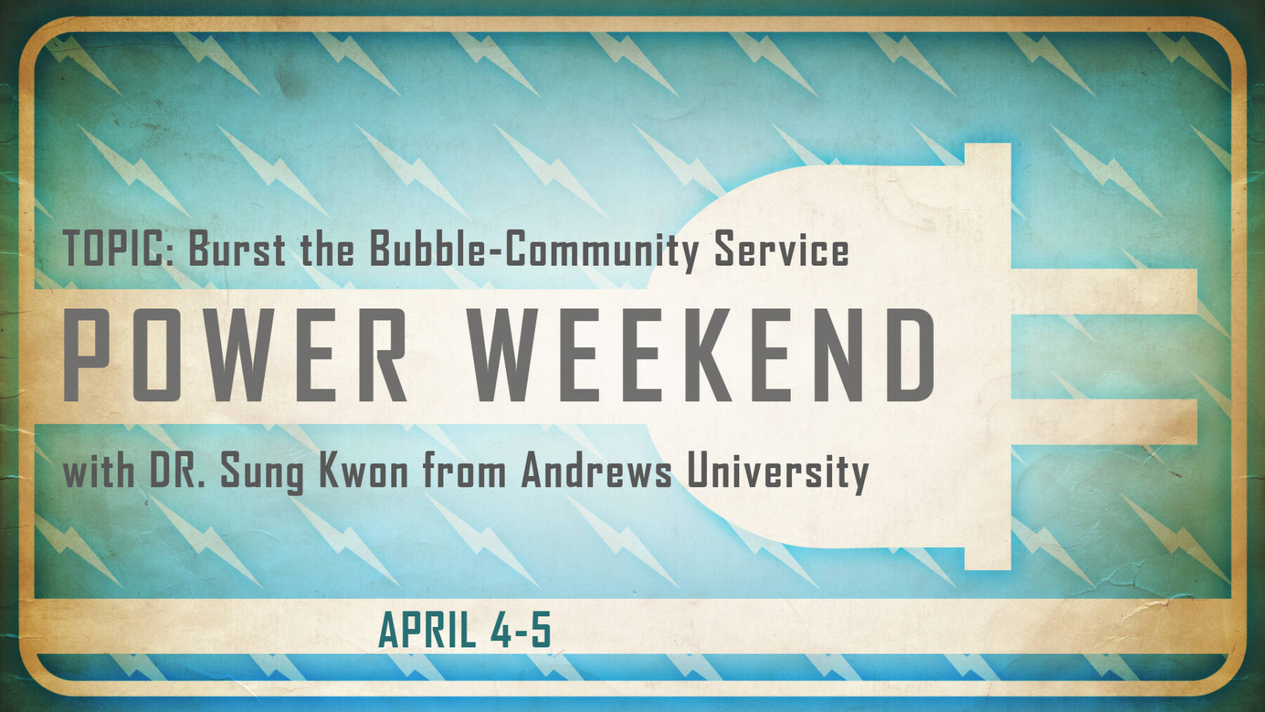 Power Weekend: Burst the Bubble - Burleson Adventist Church
