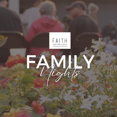 Family Night - Faith Christian Center