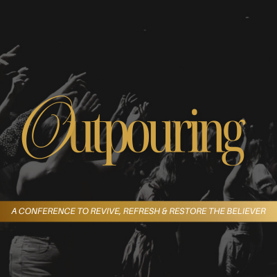 Outpouring Conference - Faith Christian Center
