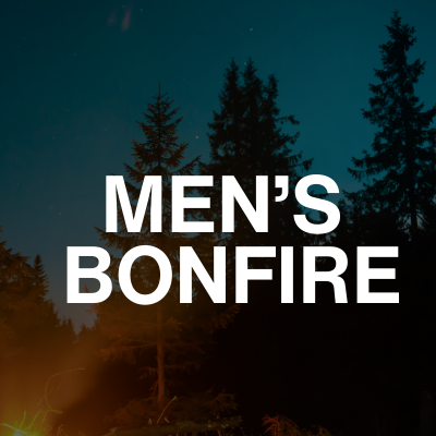 Men's Bonfire - Faith Christian Center