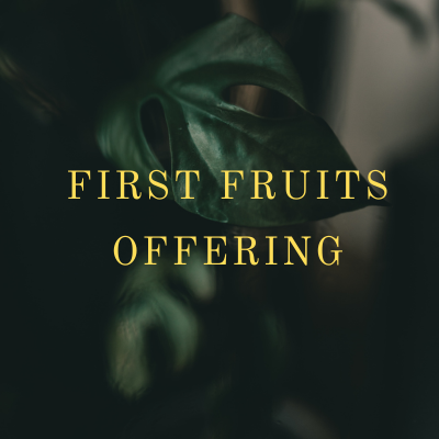 First Fruits Offering - Faith Christian Center