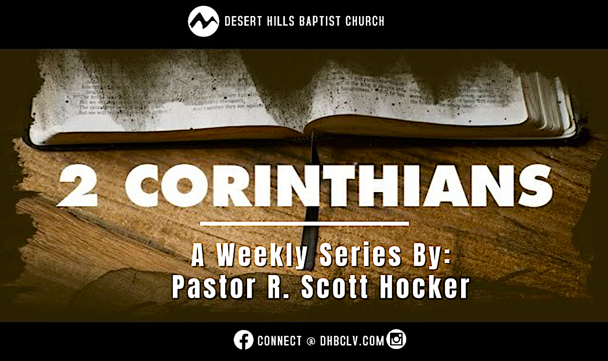 “2 CORINTHIANS" (23) - SUNDAY, OCTOBER 6, 2025 - SR. PASTOR, R. SCOTT ...
