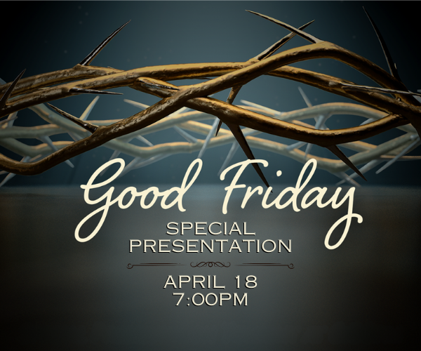 Good Friday - Special Presentation - Christ's Church of Prescott Valley