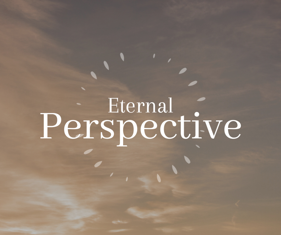 Eternal Perspective - Everlasting Joy Church