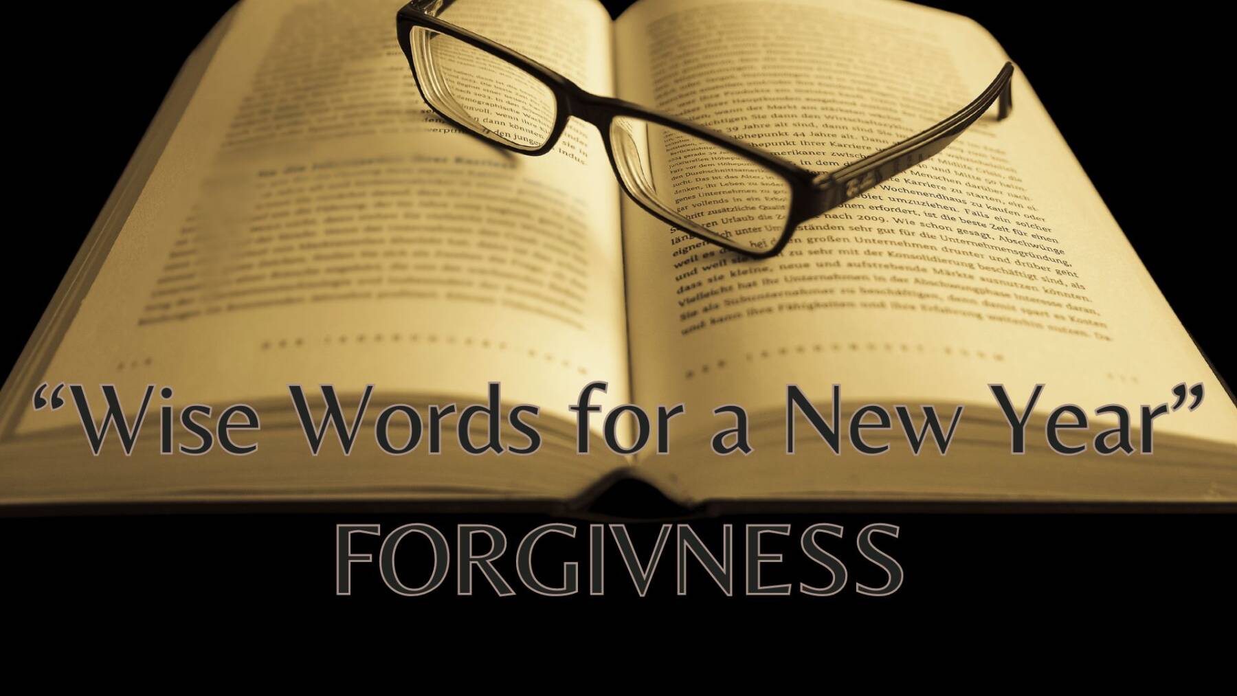 "Wise Words for a New Year - Forgiveness" - First Baptist Tanner