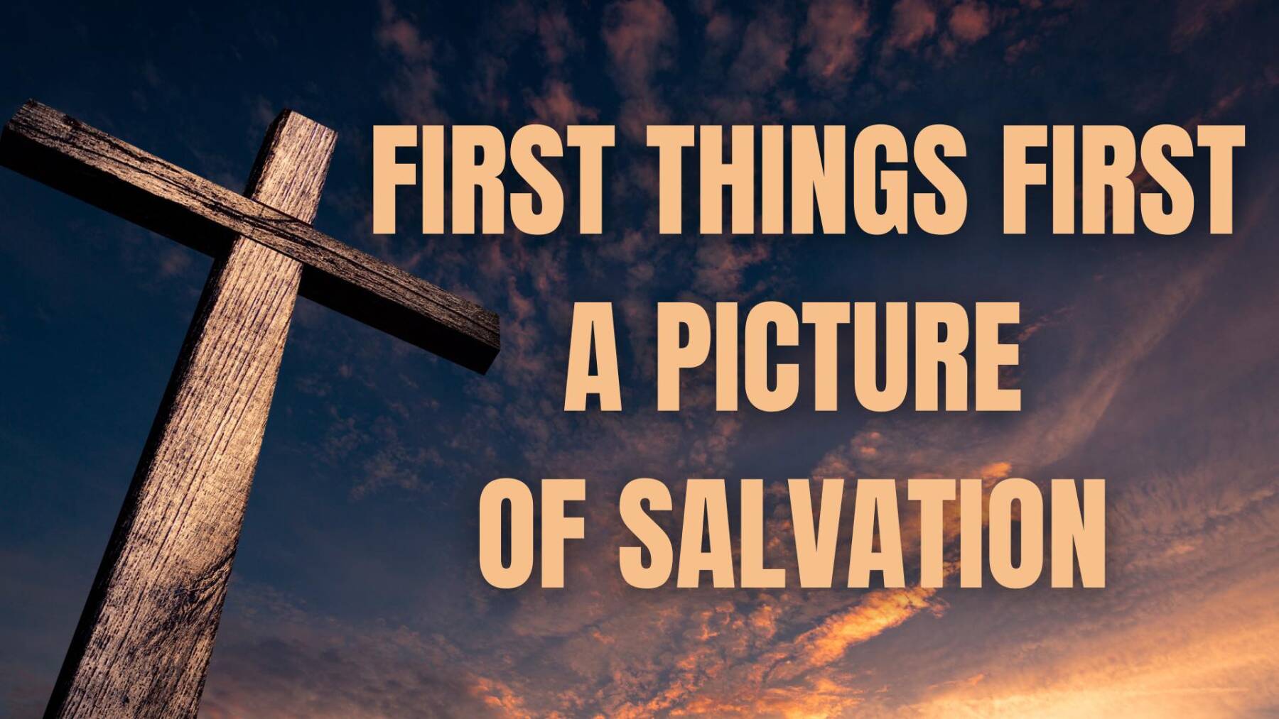 A Picture of Salvation - First Baptist Tanner