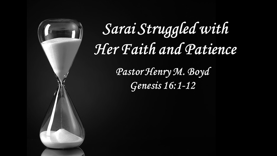Sarai Struggled with Her Faith and Patience - Mount Zion Baptist Church