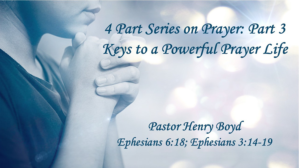 4-Part Series - Part 2: Keys to a Powerful Prayer Life - Mount Zion ...