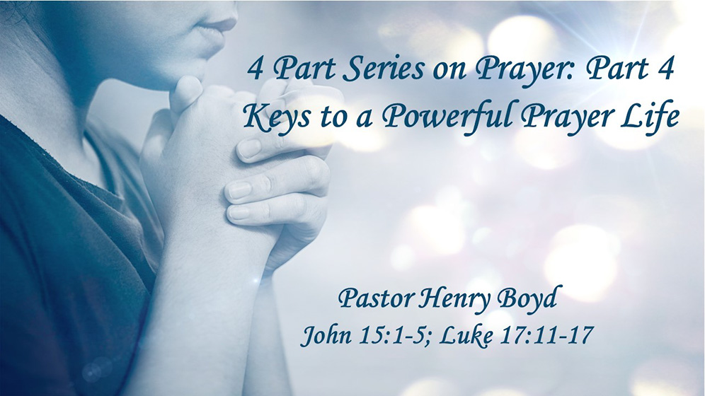 4-Part Series - Part 4: Keys to a Powerful Prayer Life - Mount Zion ...
