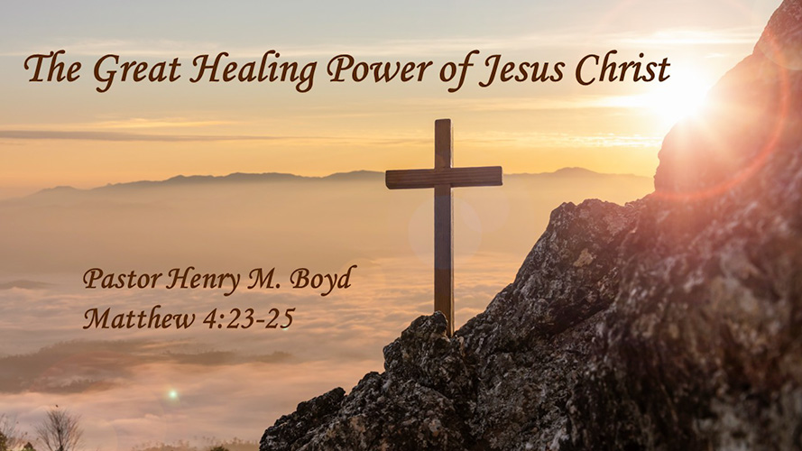 The Great Healing Power of Jesus Christ - Mount Zion Baptist Church