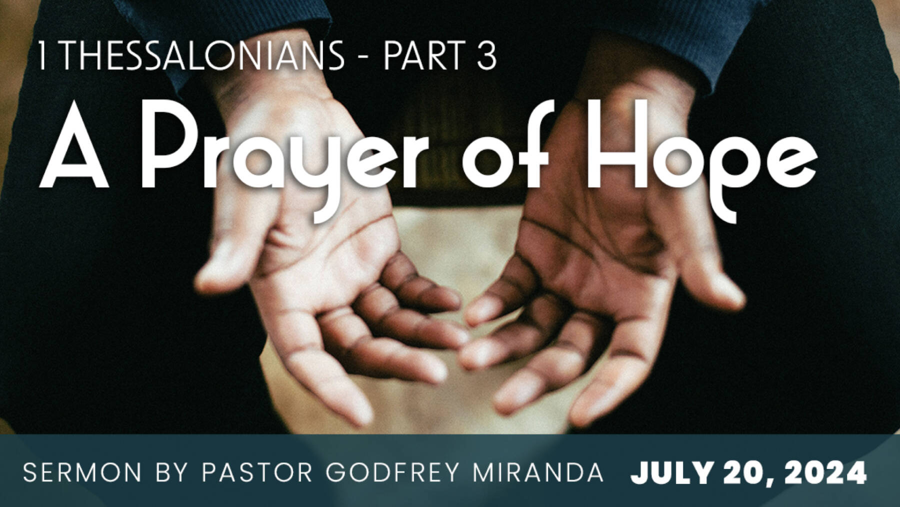 1 Thessalonians, Part 3: A Prayer of Hope - Littleton Seventh-day Adventist Church