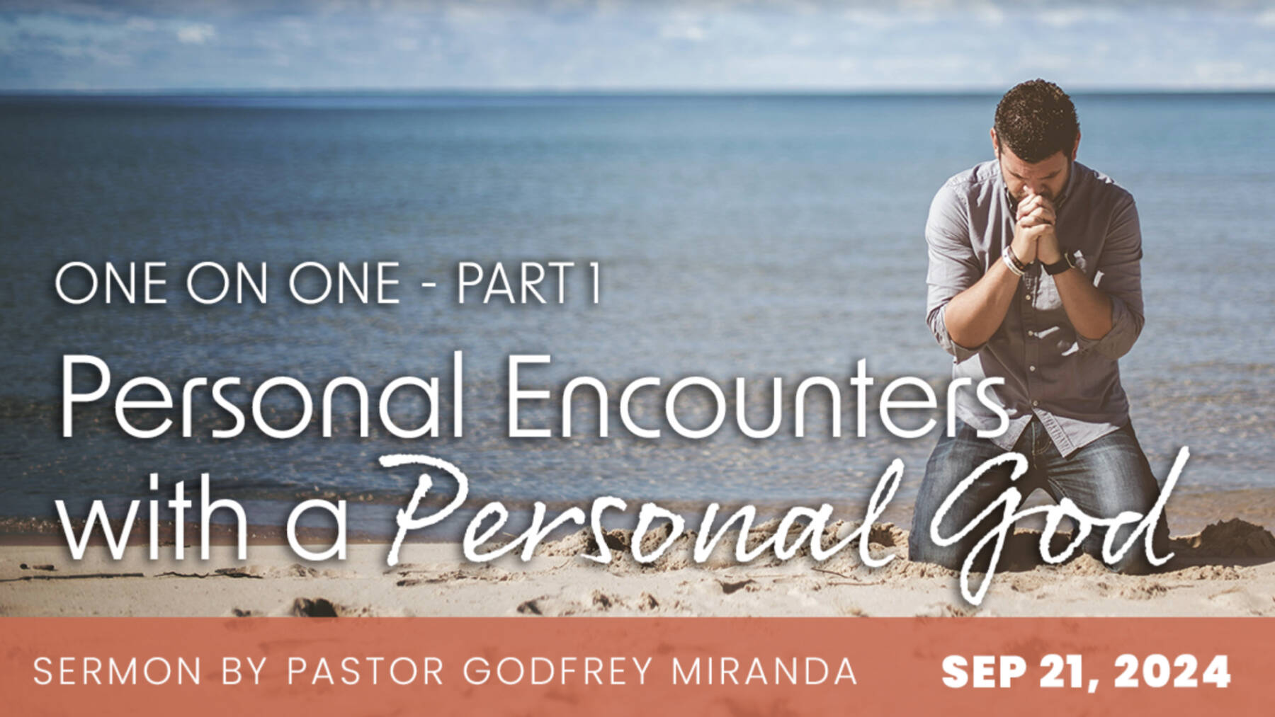 One on One: Personal Encounters with a Personal God, Part 1 - Littleton Seventh-day Adventist Church