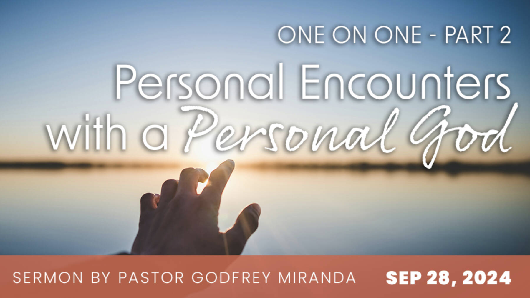 One on One: Personal Encounters with a Personal God, Part 2 - Littleton ...