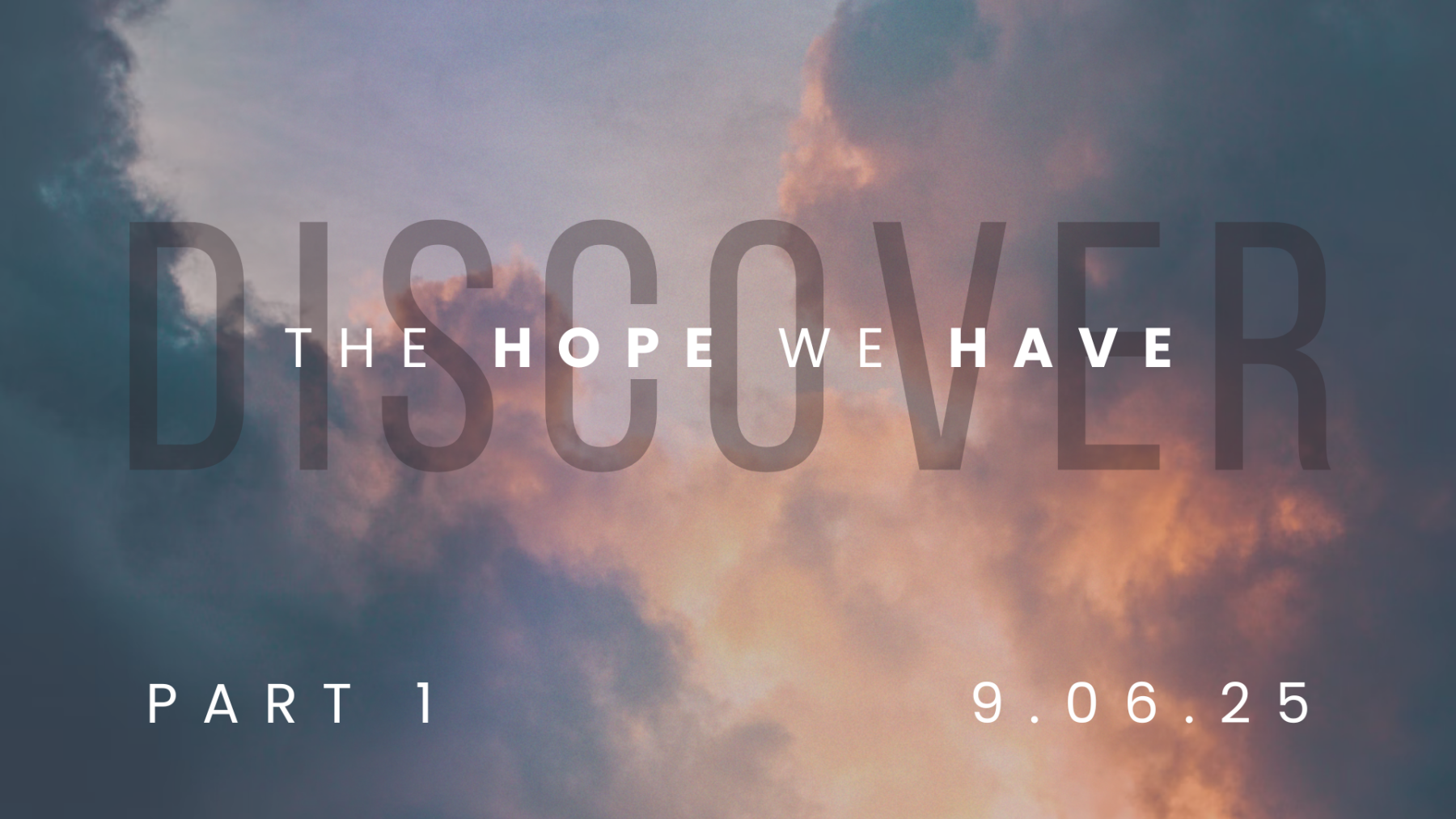 Discover: The Hope We Have, Part 1 - Littleton Seventh-day Adventist Church