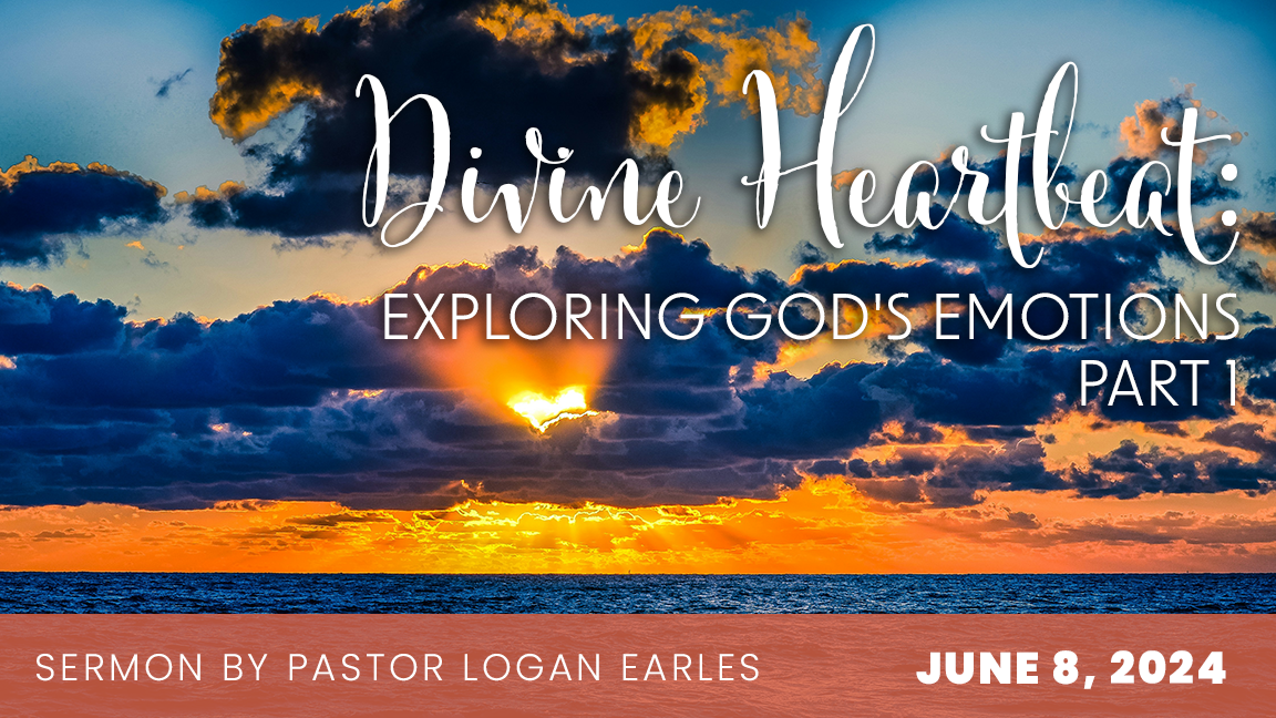 Divine Heartbeat: Exploring God's Emotions, Part 2 - Littleton Seventh-day Adventist Church