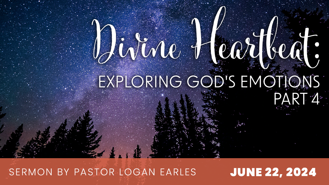 Divine Heartbeat: Exploring God's Emotions, Part 4 - Littleton Seventh-day Adventist Church