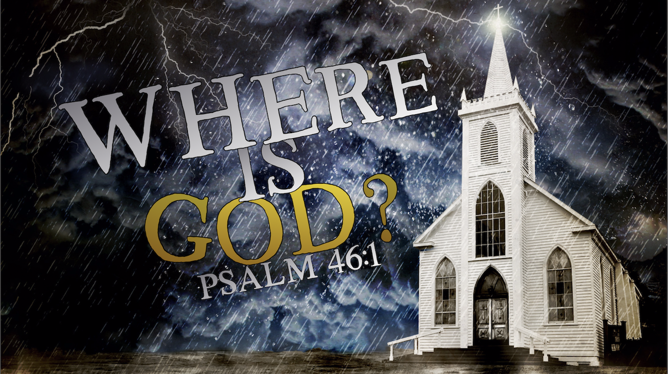 Where is God? - Pathways Community Church