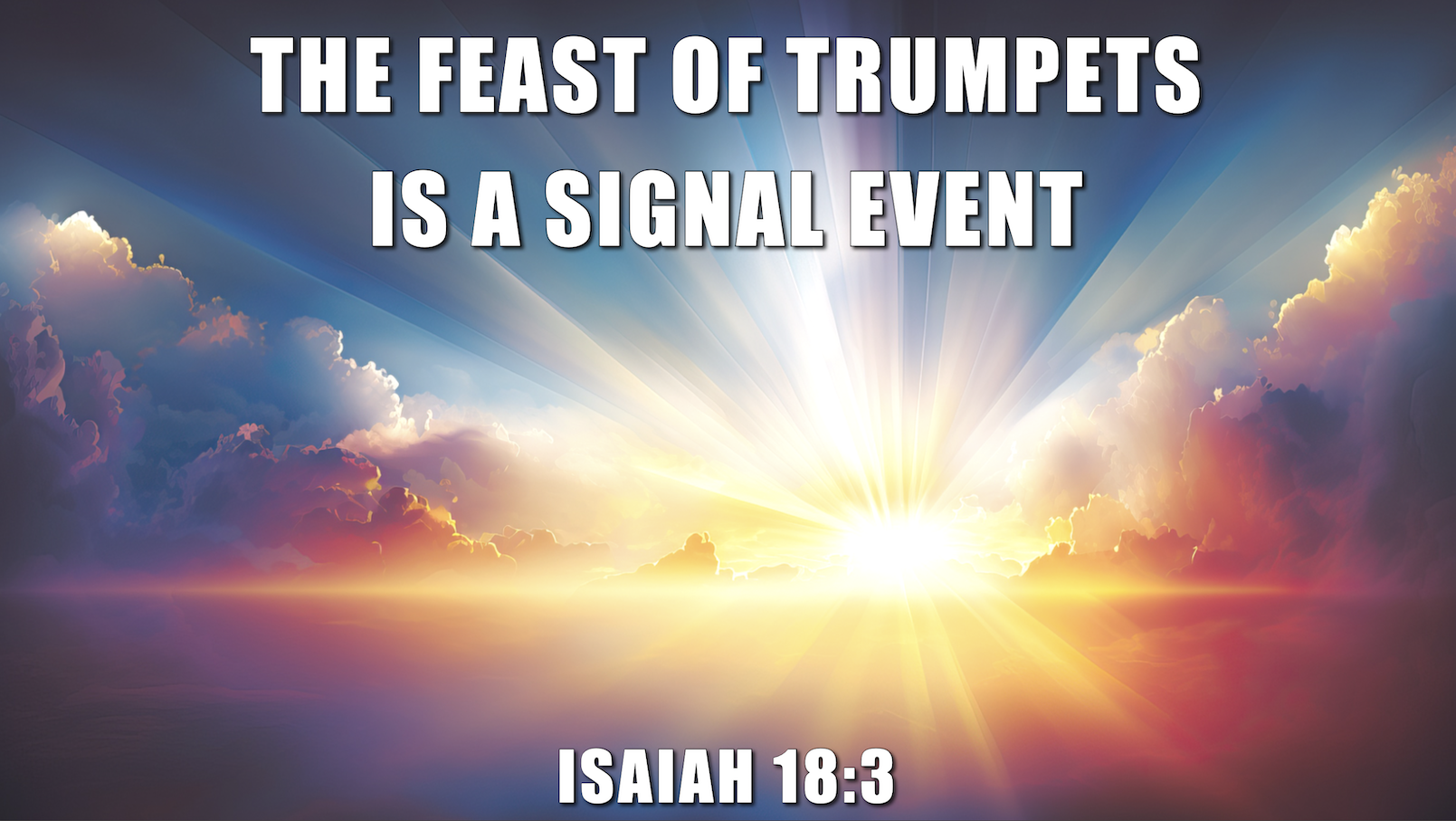 THE FEAST OF TRUMPETS IS A SIGNAL EVENT (part 2) - Pathways Community ...