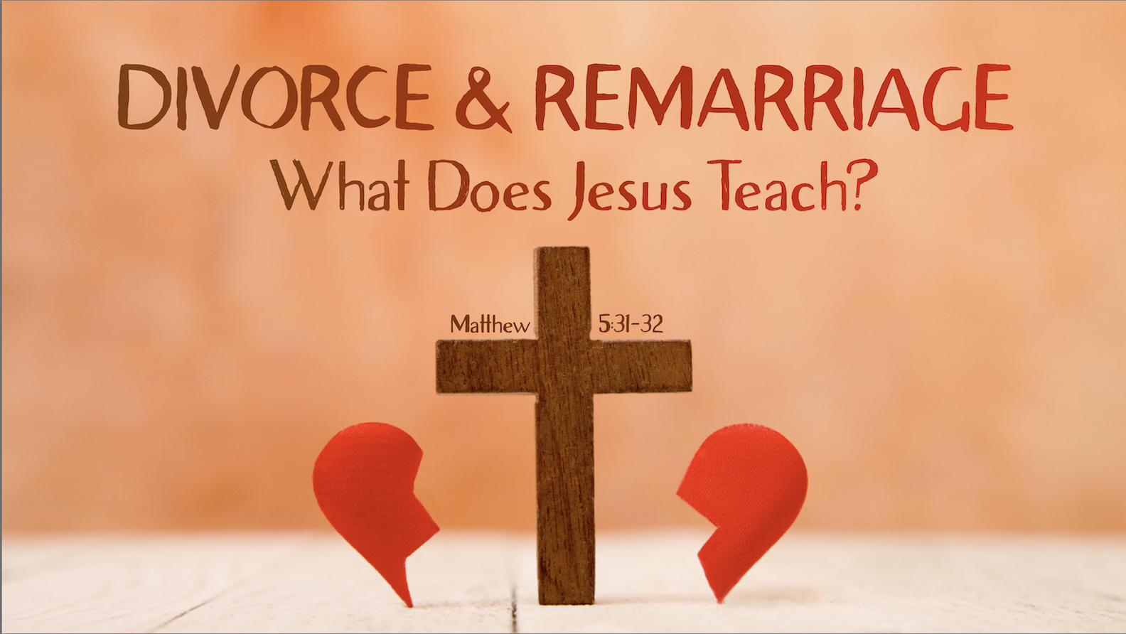 Divorce and Remarriage - What Did Jesus Teach? - Pathways Community Church