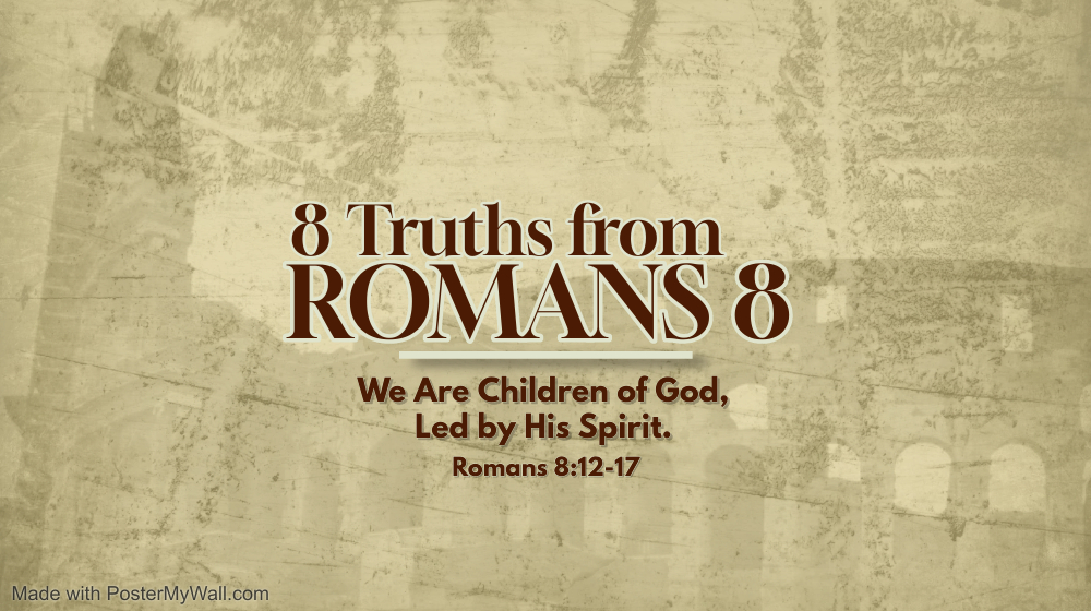 We Are Children of God, Led by His Spirit. - Hilltop Lakes Chapel