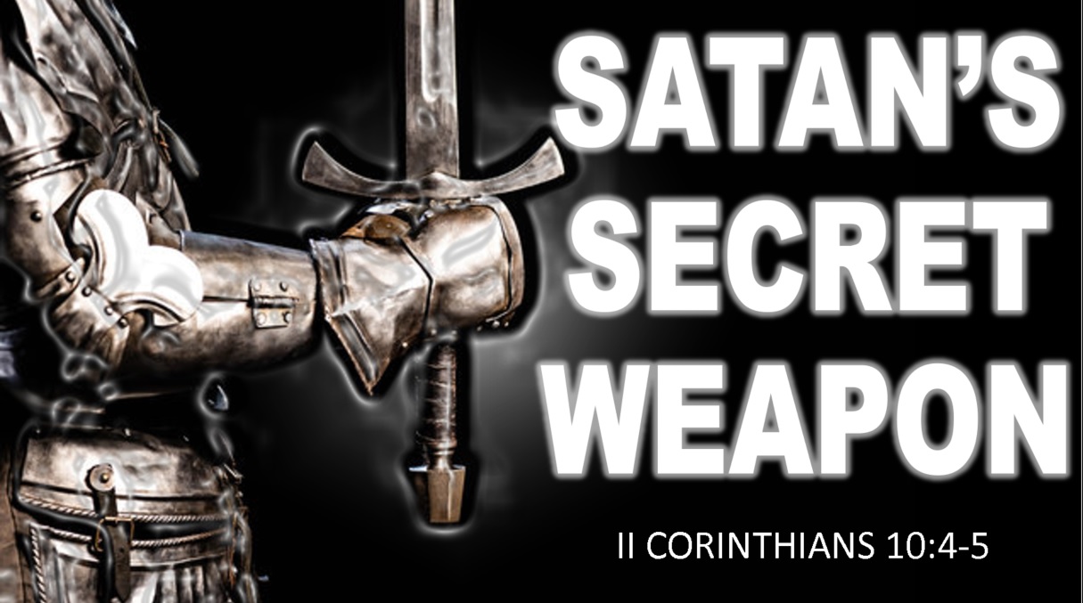 Satan's Secret Weapon - Word of Life Church Marysville