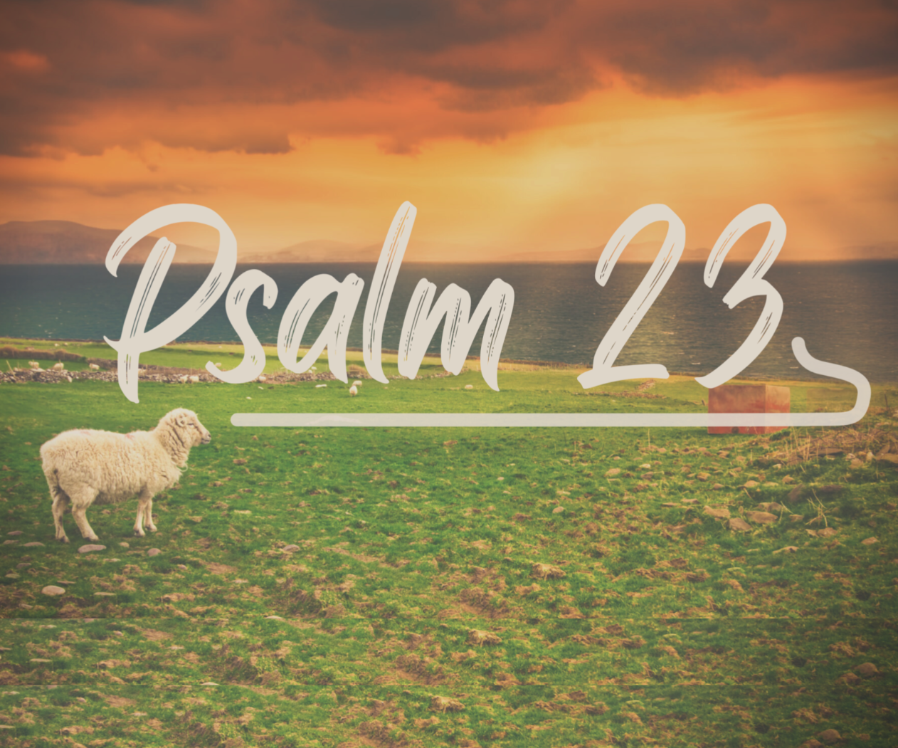 Psalm 23 Pt1 - Cornerstone Alliance Church