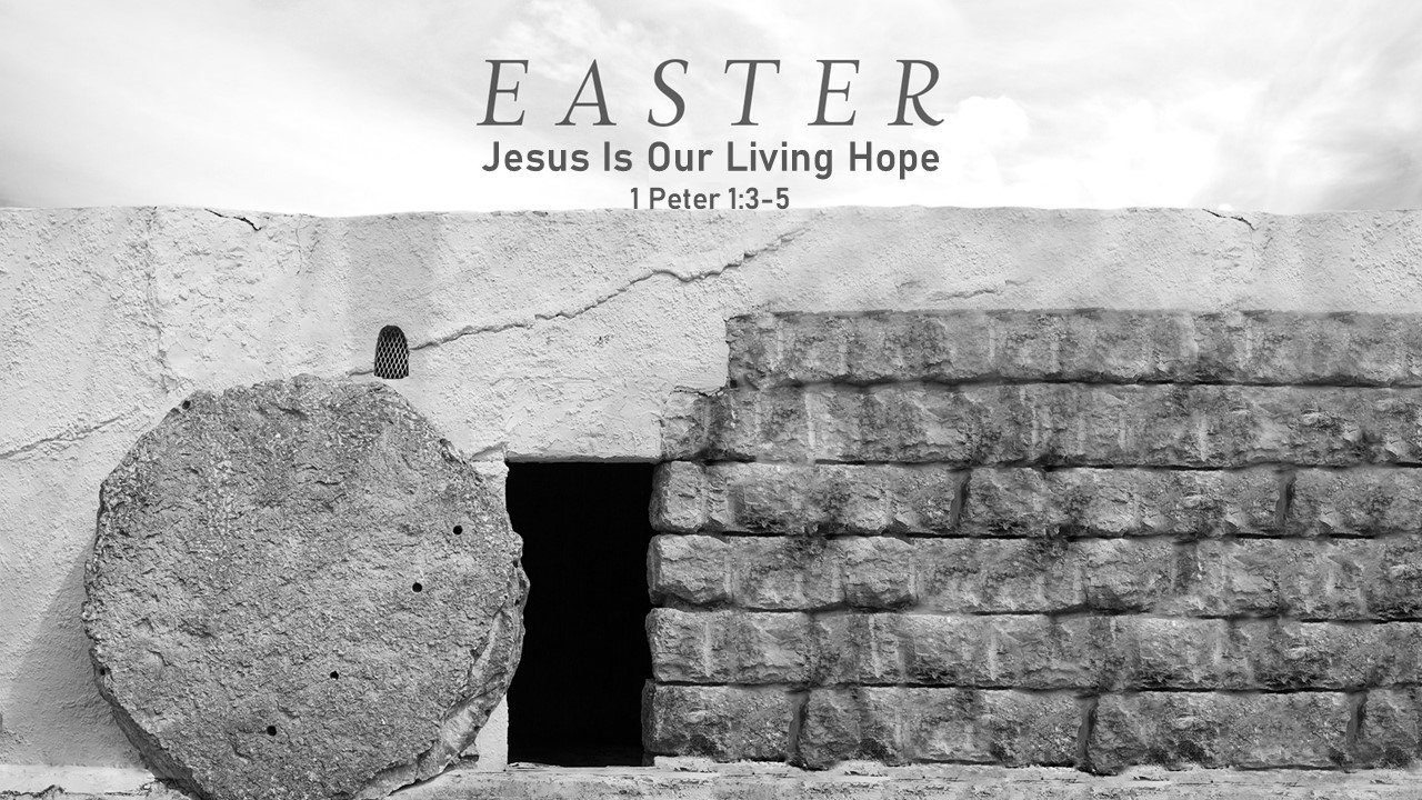 Easter: Jesus Is Our Living Hope - Rocky Mountain Bible Church