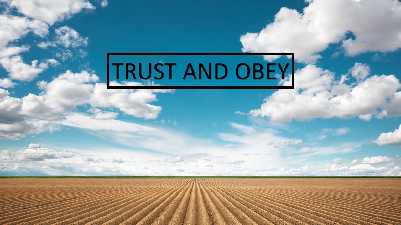 TRUST AND OBEY - Rocky Mountain Bible Church