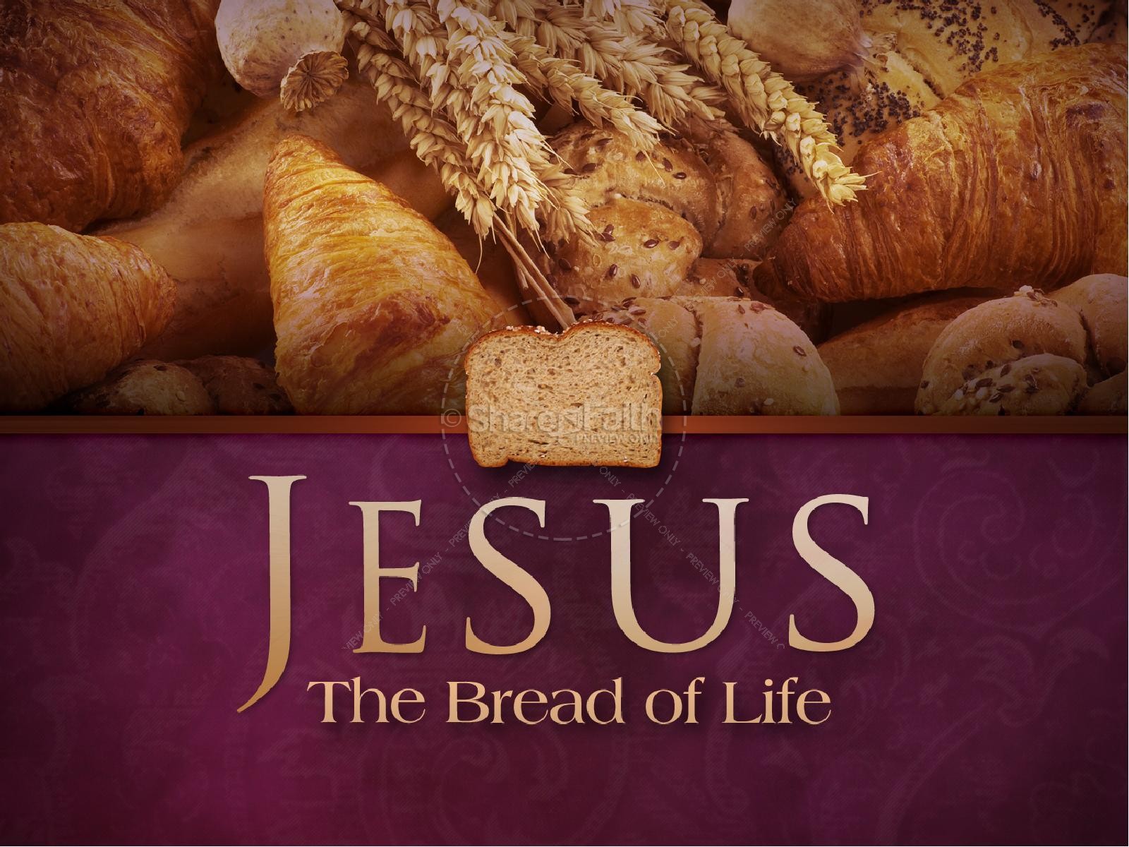Jesus: The Bread of Life - Bethel Baptist Church of Escondido