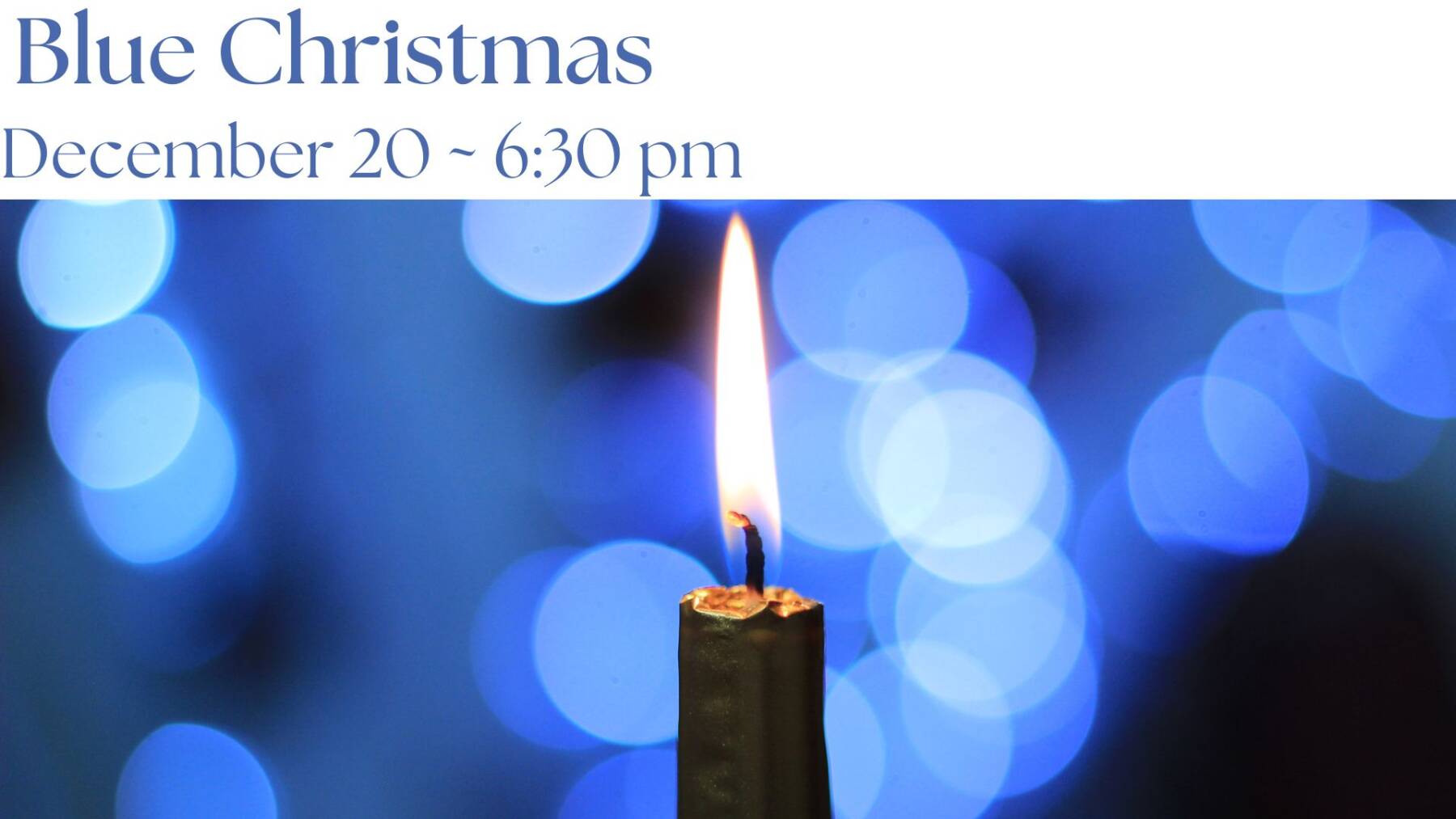Blue Christmas Service - The Rock Community Church