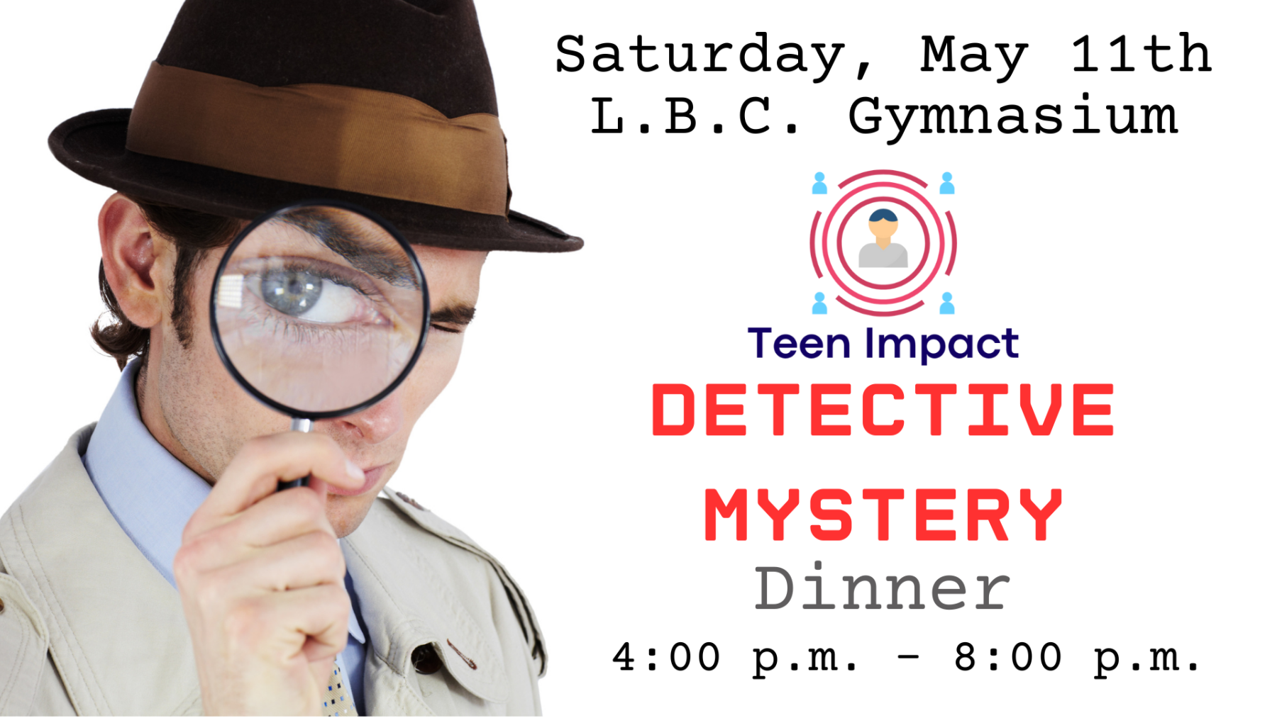 Teen Impact Detective Mystery Dinner - Lighthouse Baptist Church